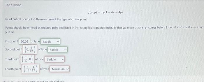 Solved The function f(x,y)=xy(1−4x−4y) has 4 critical | Chegg.com