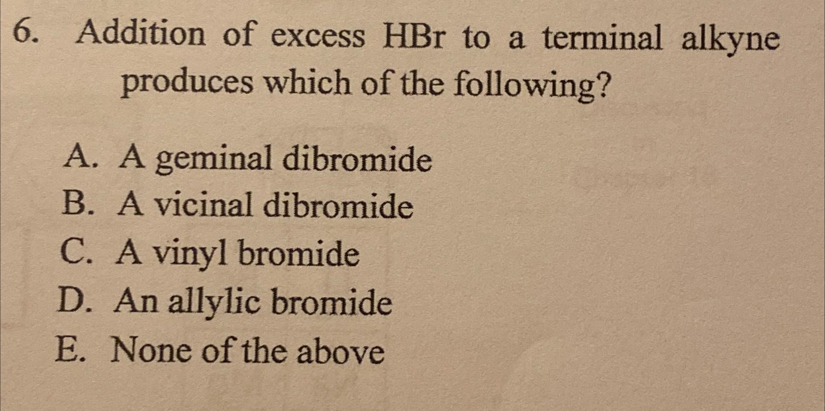 Solved Addition of excess HBr ﻿to a terminal alkyne produces | Chegg.com