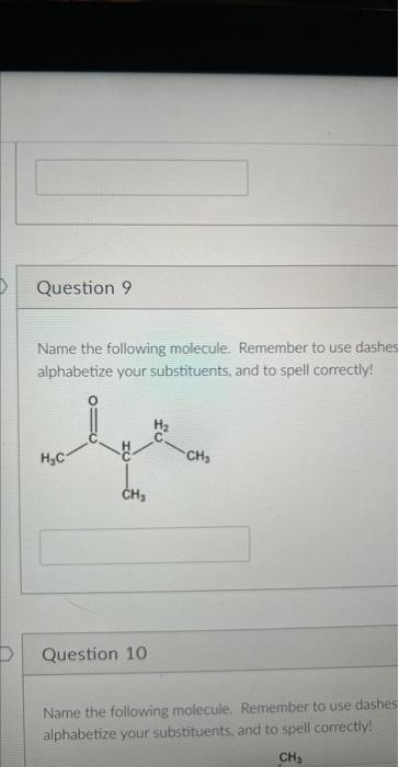 Solved Name the following molecule. Remember to use dashes, | Chegg.com