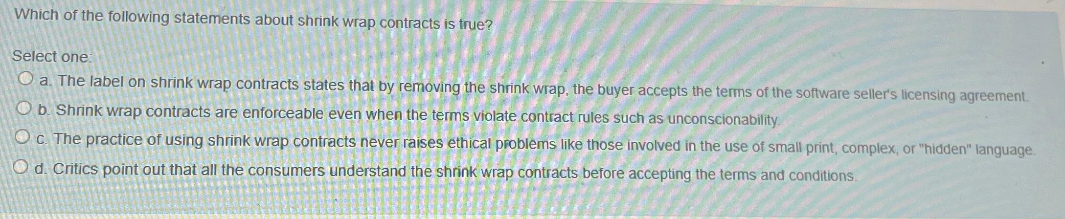 Solved Which of the following statements about shrink wrap | Chegg.com