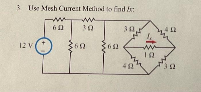 Solved 3. Use Mesh Current Method to find Ix : | Chegg.com
