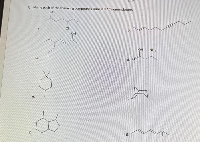Solved 2) Name each of the following compounds using IUPAC | Chegg.com