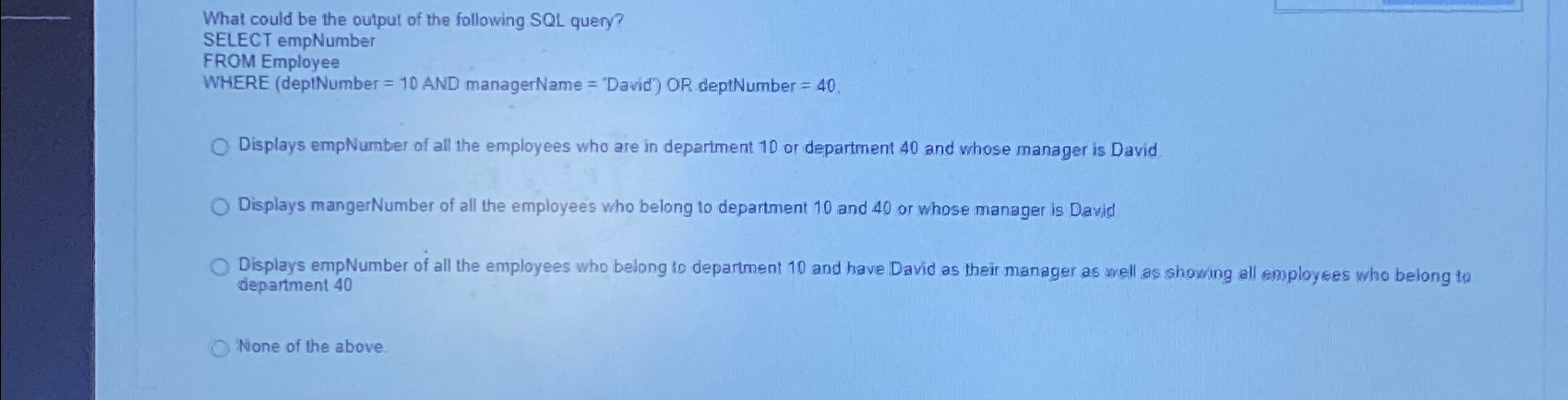 Solved What could be the output of the following SQL | Chegg.com