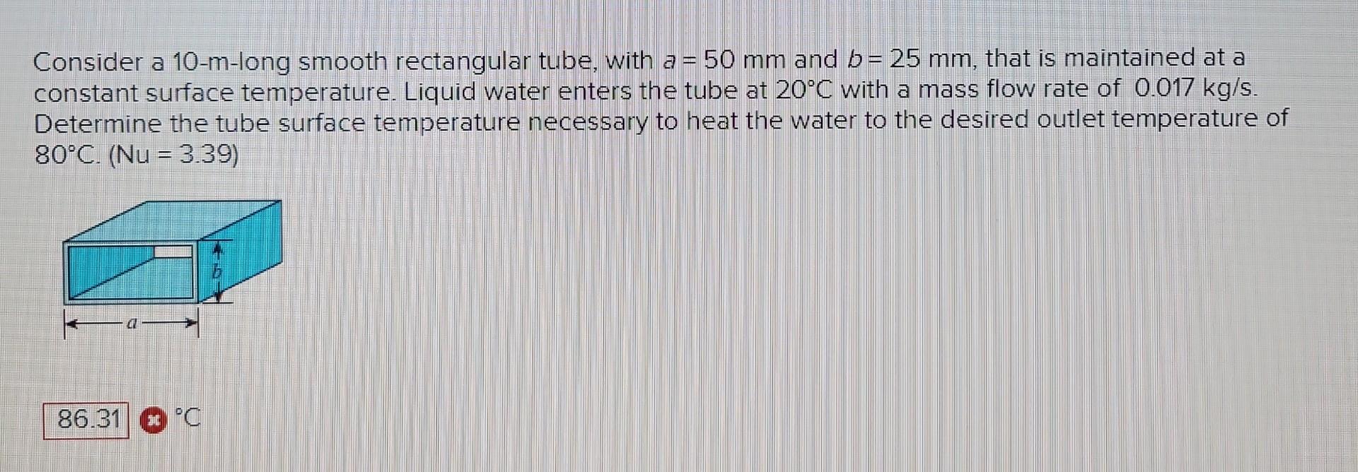 Solved Consider a 10-m-long smooth rectangular tube, with | Chegg.com
