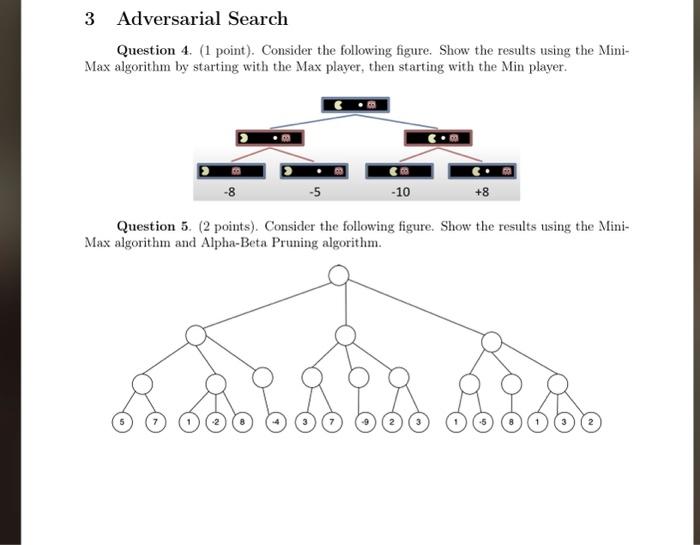Solved 3 Adversarial Search Question 4. (1 point). Consider | Chegg.com