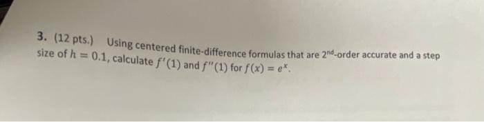 Solved 3. (12 pts.) Using centered finite-difference | Chegg.com