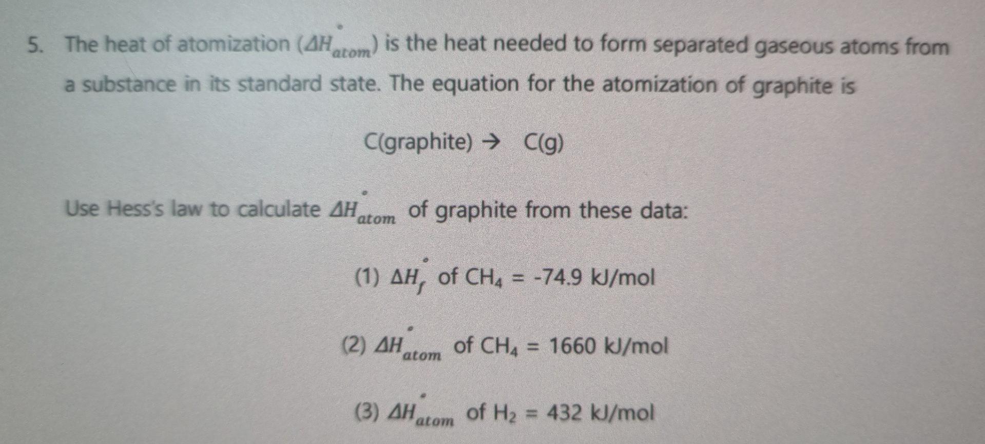 Solved 5. The heat of atomization (4Hatom) is the heat | Chegg.com