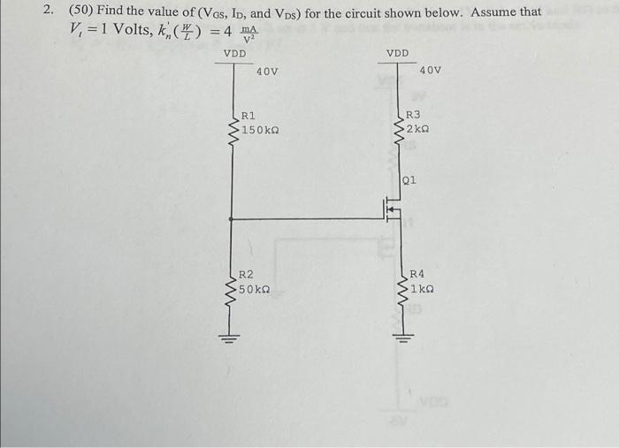 Solved 2. (50) Find the value of (Vas, Id, and Vps) for the | Chegg.com