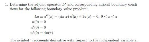 Solved Determine the adjoint operator L∗ and corresponding | Chegg.com