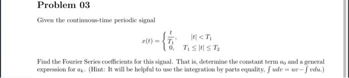 Solved Given the continuous-time periodic signal | Chegg.com