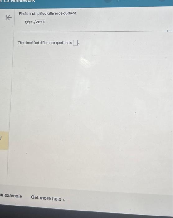 Solved Find the simplified difference quotient. f(x)=2x+4 | Chegg.com