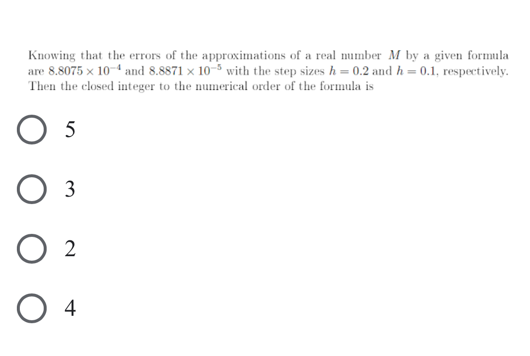 Solved Knowing that the errors of the approximations of a | Chegg.com