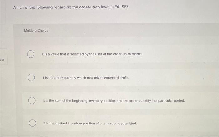 Solved Which of the following regarding the order-up-to | Chegg.com