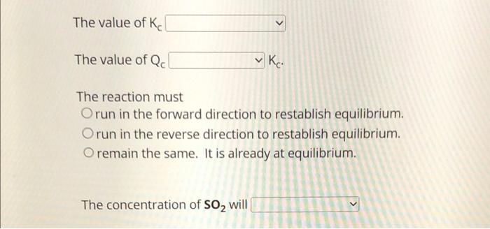 kc, qc, and SO2 either increases decreases or remains | Chegg.com