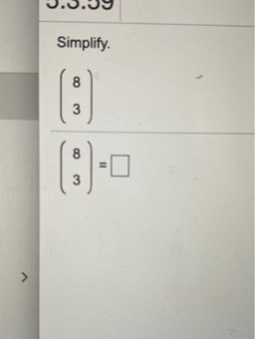 Solved Simplify. (3) 8 = 3 > | Chegg.com