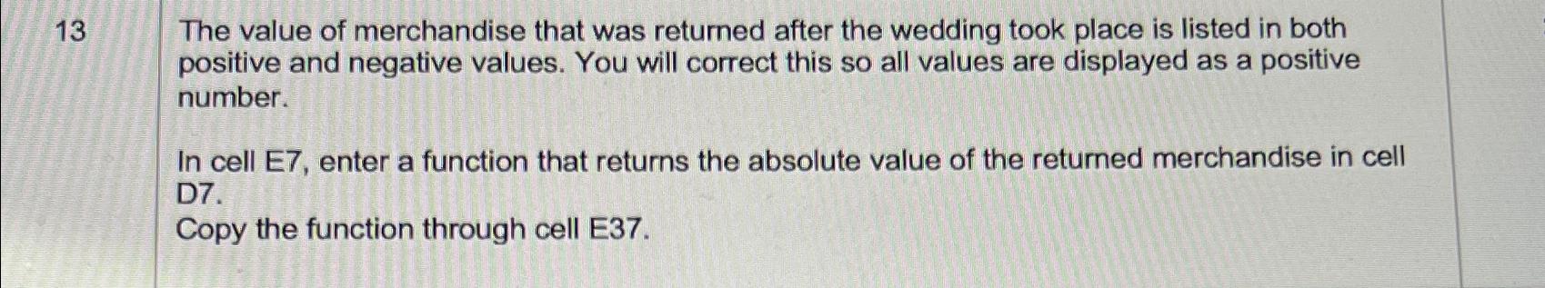 Solved 13 ﻿The value of merchandise that was returned after | Chegg.com