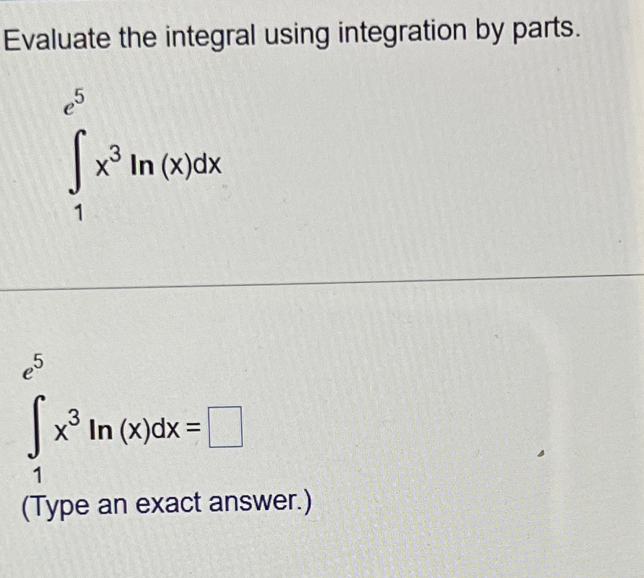 Solved Evaluate the integral using integration by | Chegg.com