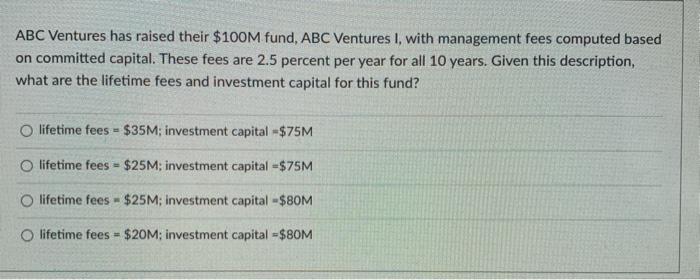 Solved ABC Ventures has raised their $100M fund, ABC | Chegg.com
