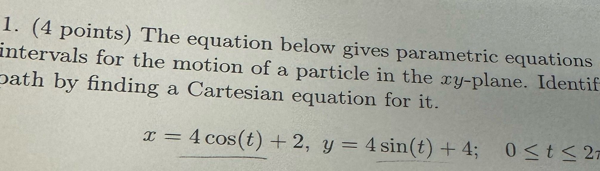 Solved (4 ﻿points) ﻿The equation below gives parametric | Chegg.com