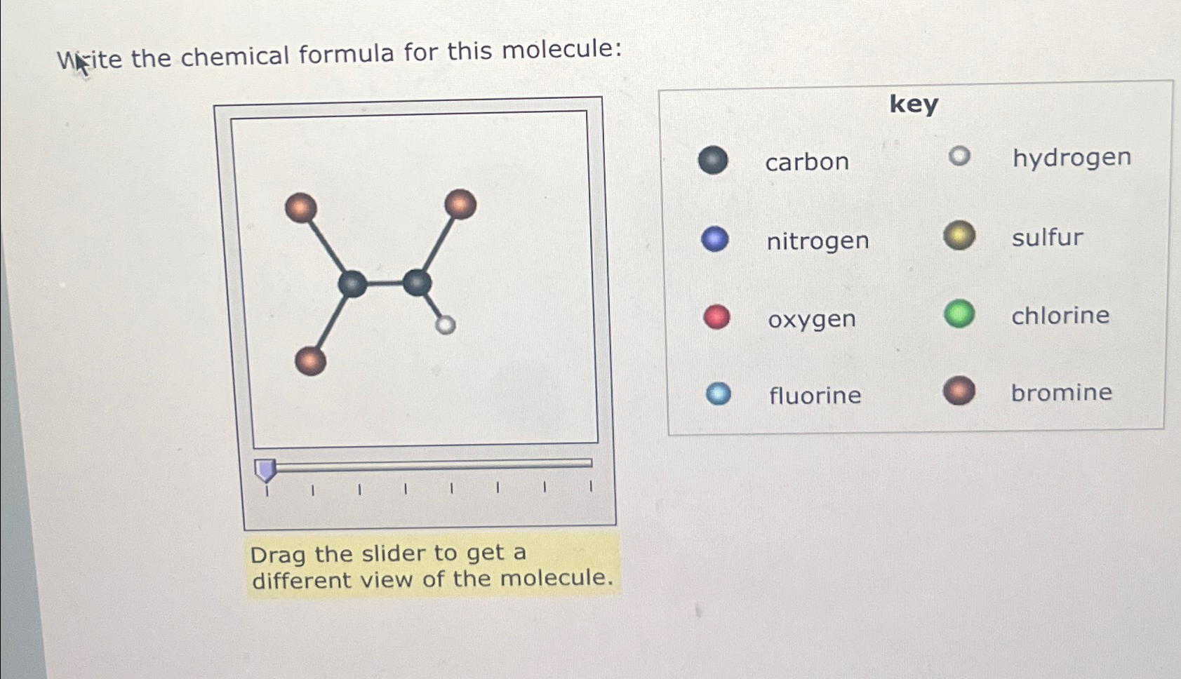 Solved White the chemical formula for this | Chegg.com