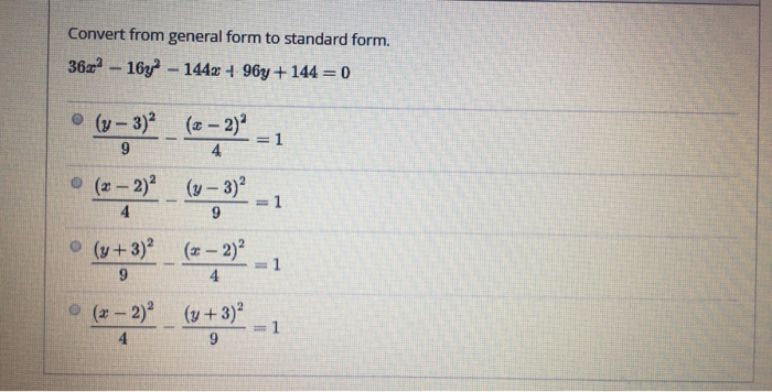 Solved Convert from general form to standard form. 36x2 - | Chegg.com