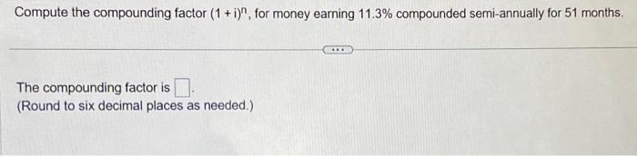 Solved Compute the compounding factor (1+i)n, for money | Chegg.com