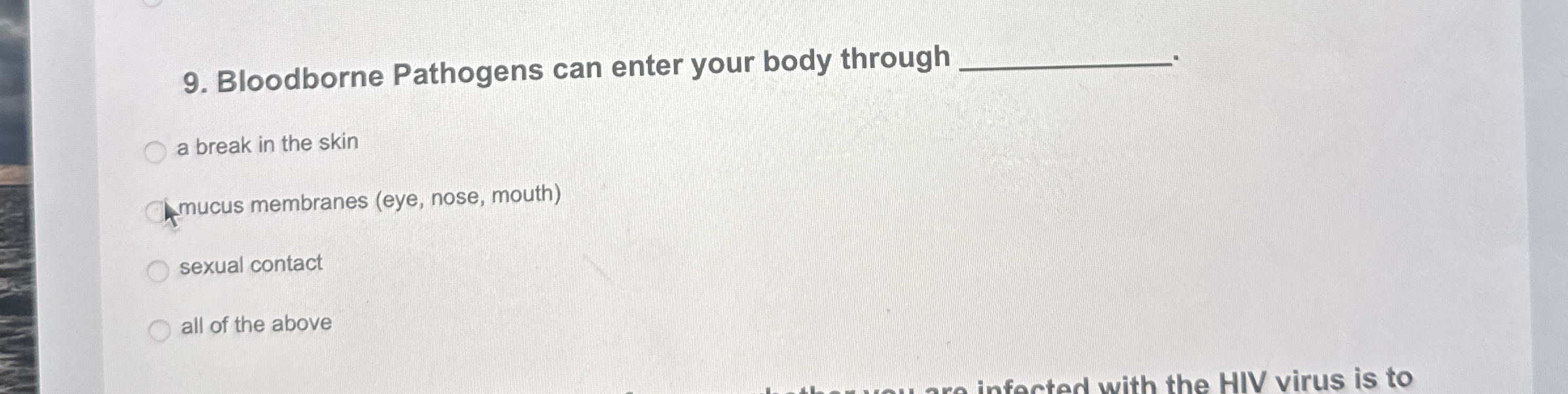 Solved Bloodborne Pathogens can enter your body througha | Chegg.com