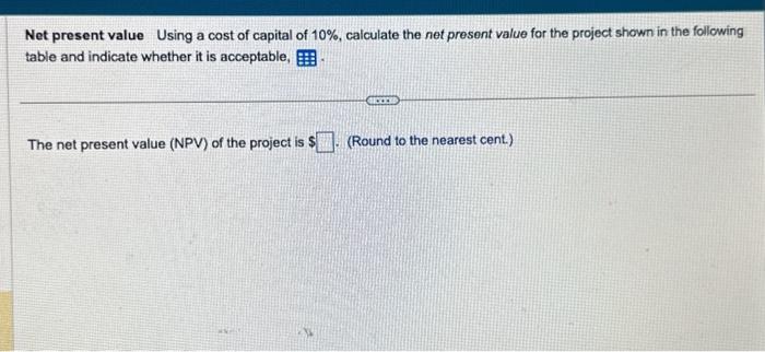 Solved Net present value Using a cost of capital of 10%, | Chegg.com