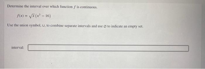 Solved Determine the interval where the function is | Chegg.com