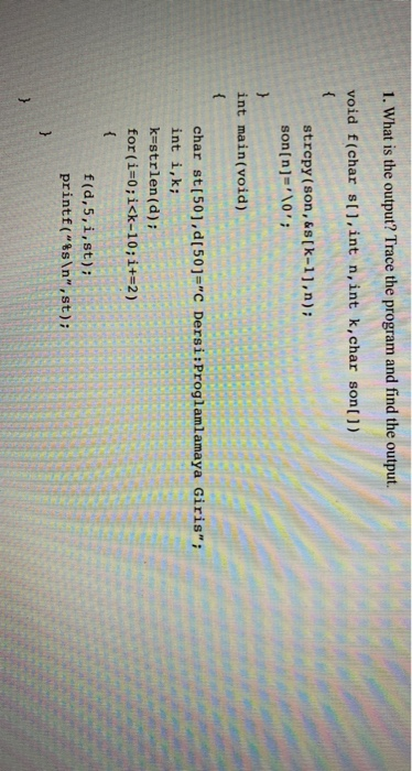Solved 1. What is the output? Trace the program and find the | Chegg.com