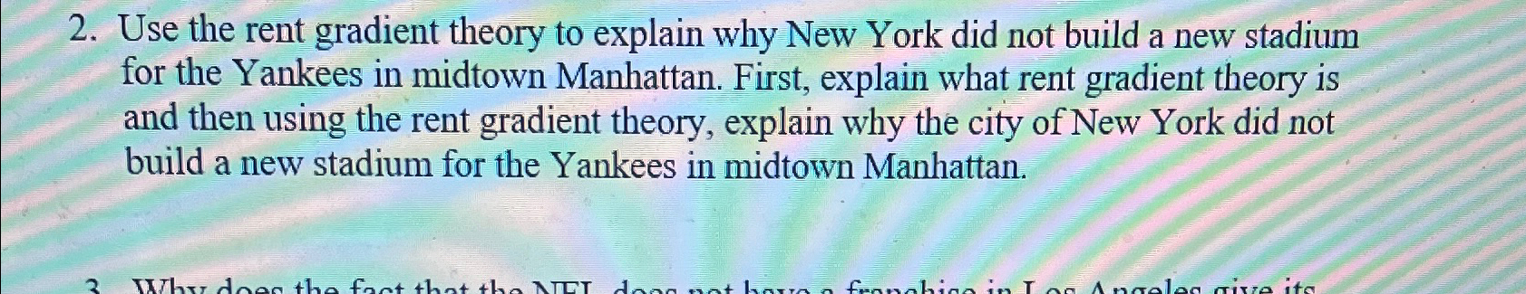 Solved Use the rent gradient theory to explain why New York | Chegg.com