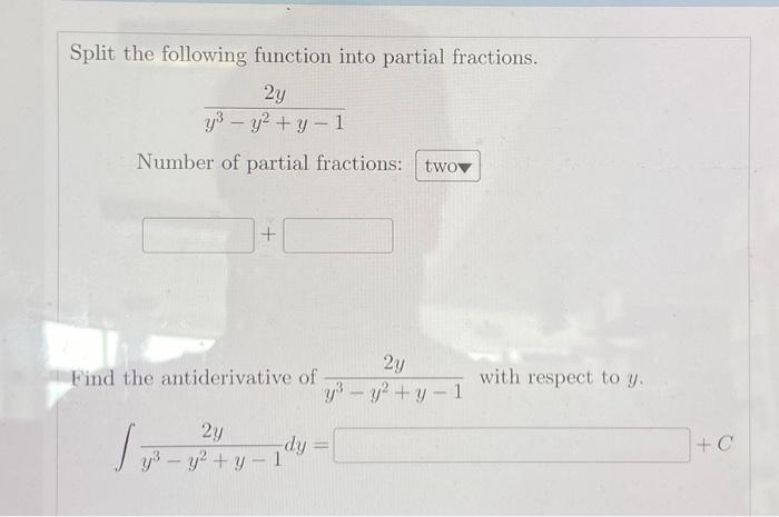 Solved Split the following function into partial fractions. | Chegg.com