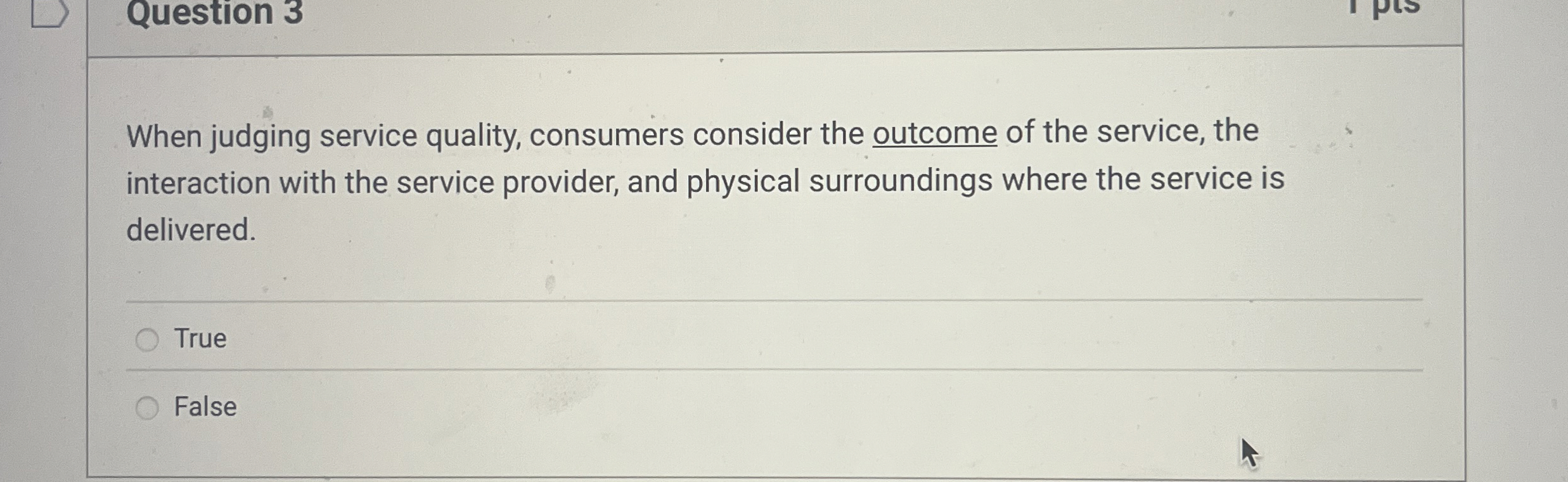 Solved Question 3When judging service quality, consumers | Chegg.com