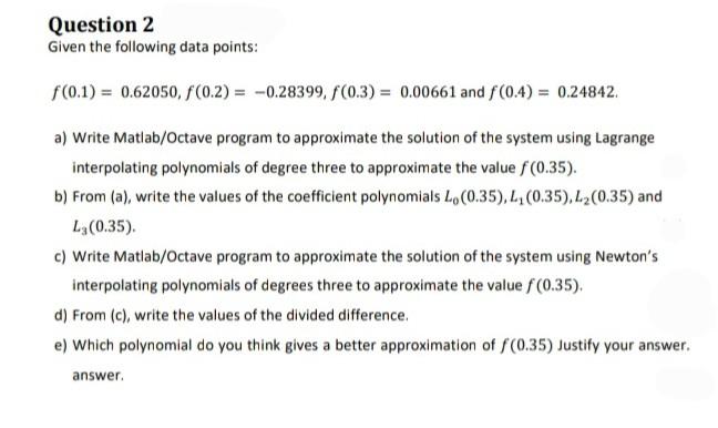 Solved Question 2 Given the following data points: | Chegg.com