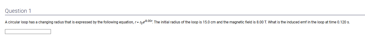 Solved Question 1A circular loop has a changing radius that | Chegg.com