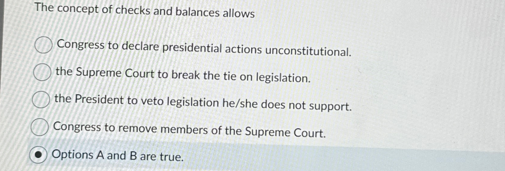 Solved The concept of checks and balances allowsCongress to | Chegg.com