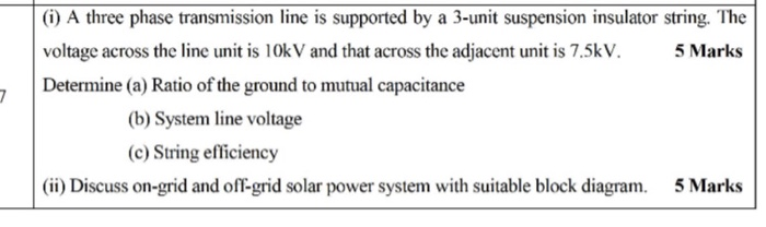 Solved (i) A three phase transmission line is supported by a | Chegg.com