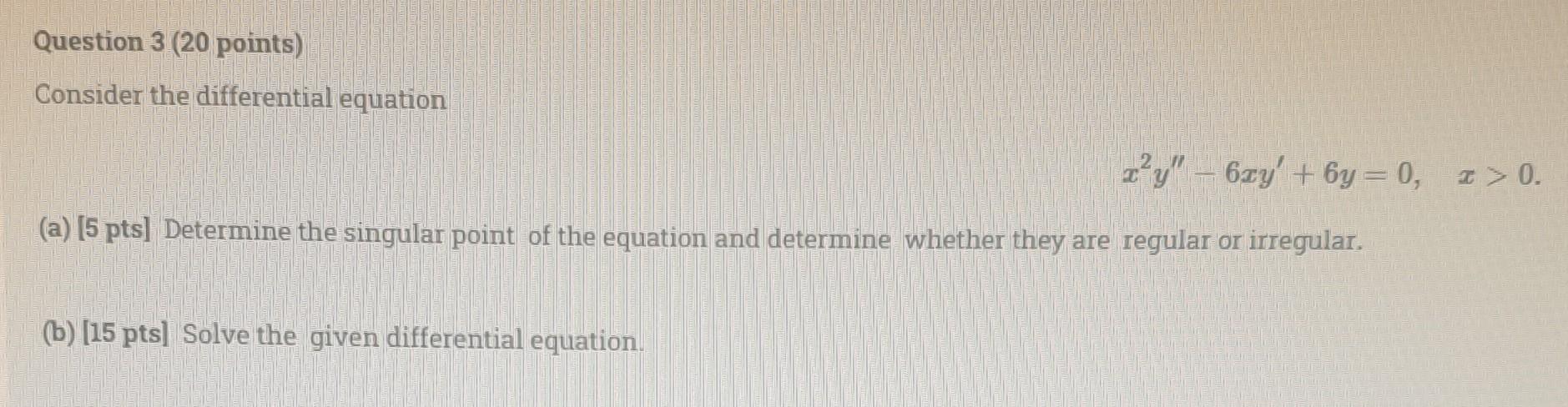 Solved Question 3 (20 points) Consider the differential | Chegg.com