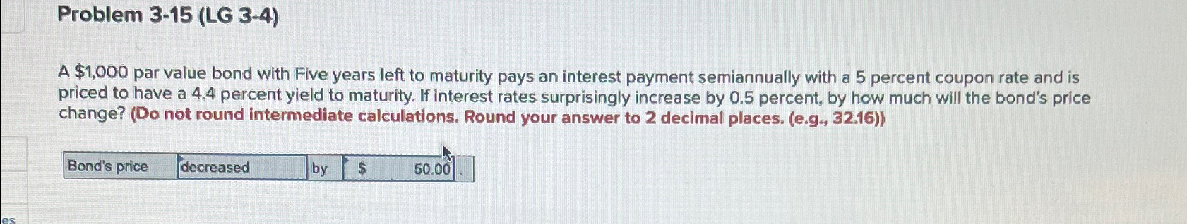 Solved Problem 3-15 (LG 3-4)\\nA $1,000 par value bond with | Chegg.com