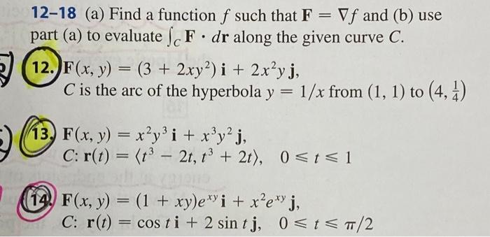Solved 12-18 (a) Find a function f such that F=∇f and (b) | Chegg.com
