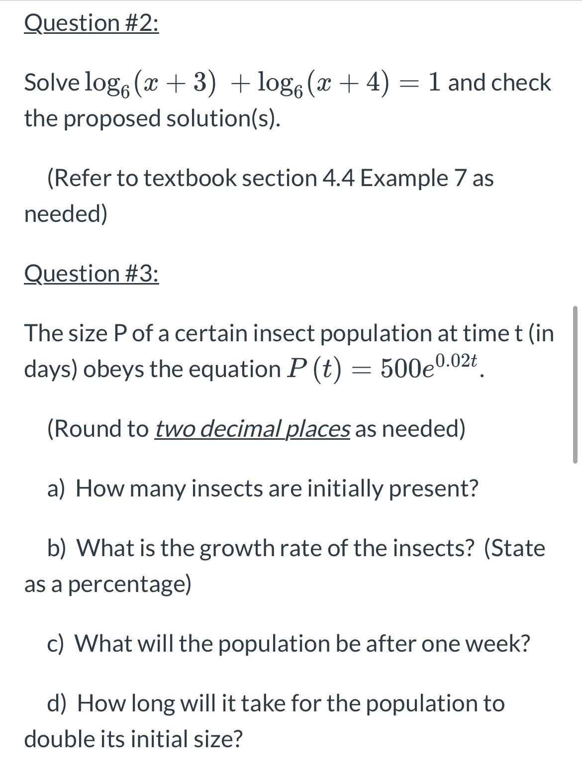 Solved Question #2:Solve log6(x+3)+log6(x+4)=1 ﻿and check | Chegg.com