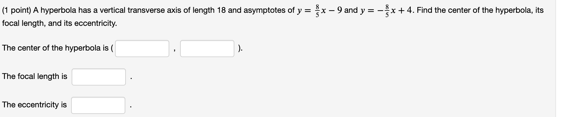 Solved (1 ﻿point) ﻿A hyperbola has a vertical transverse | Chegg.com