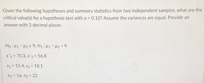 Solved Given the following hypotheses and summary statistics | Chegg.com