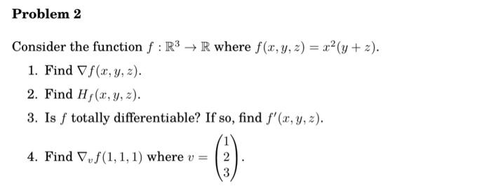 Solved Consider the function f:R3→R where f(x,y,z)=x2(y+z). | Chegg.com