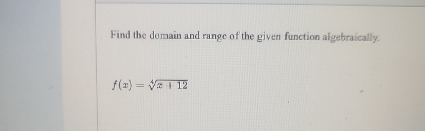 Solved Find the domain and range of the given function | Chegg.com