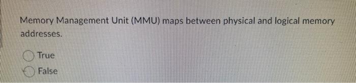 Solved Memory Management Unit (MMU) maps between physical | Chegg.com