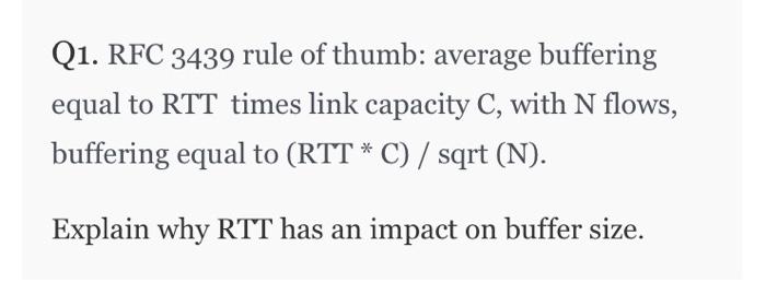 Solved Q1. RFC 3439 rule of thumb: average buffering equal | Chegg.com