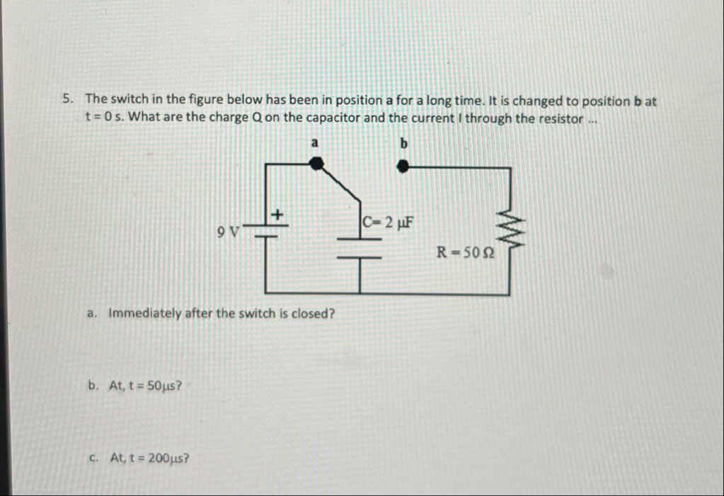 Solved The switch in the figure below has been in position a | Chegg.com