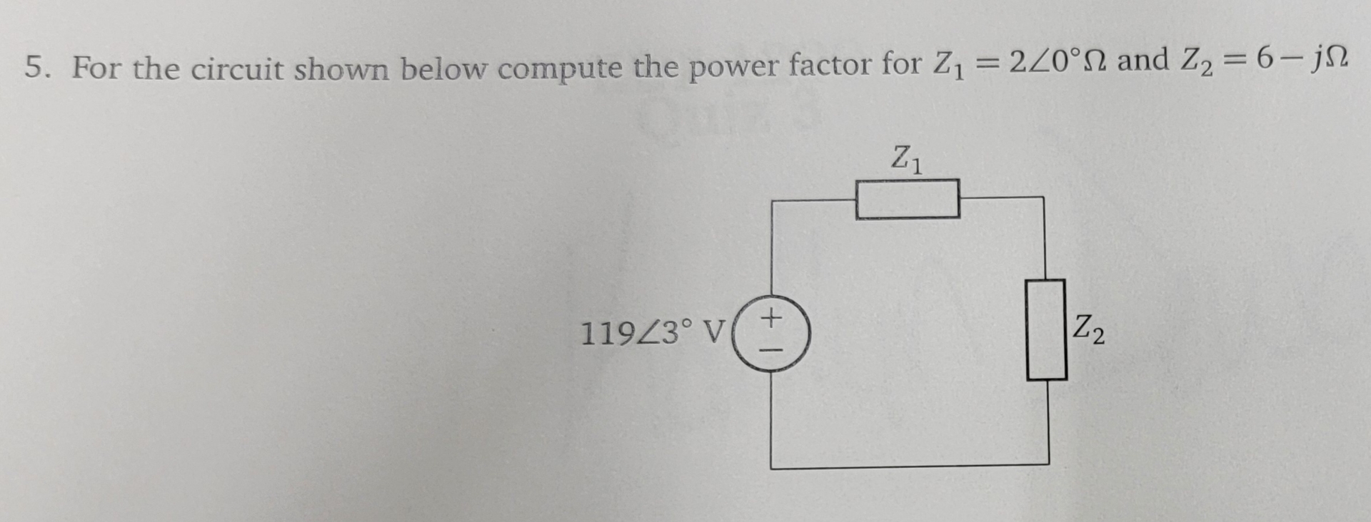 Solved For the circuit shown below compute the power factor | Chegg.com