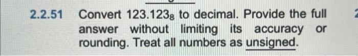 Solved 2.2.25 Convert 11 11112 to decimal. Treat all numbers | Chegg.com